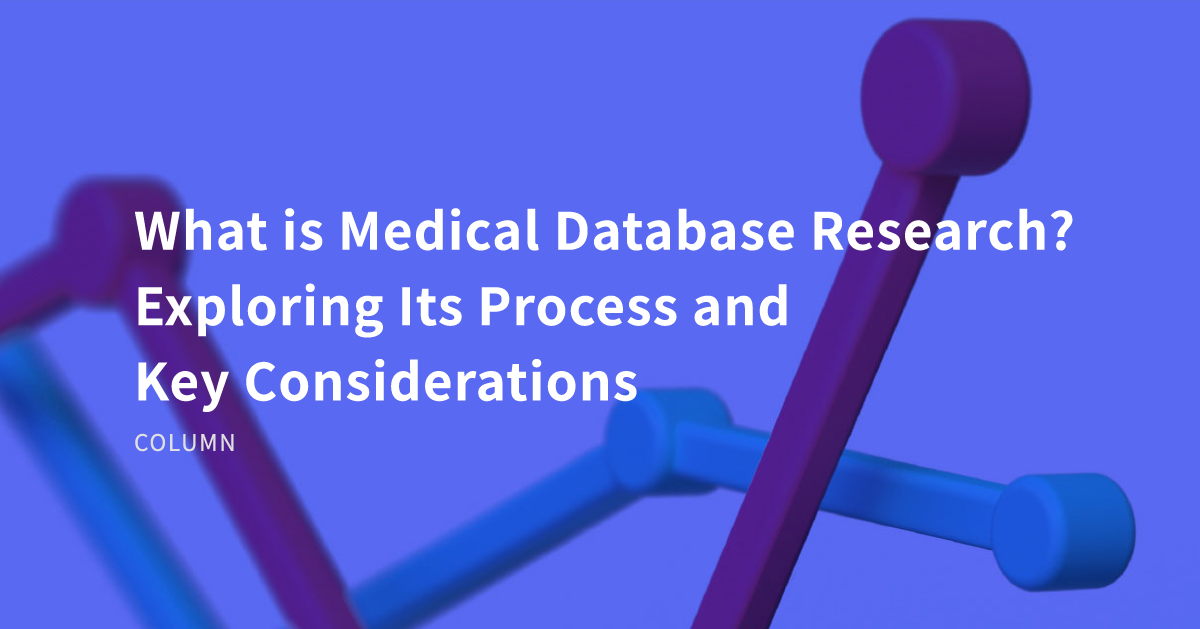 What is Medical Database Research? Exploring Its Process and Key ...