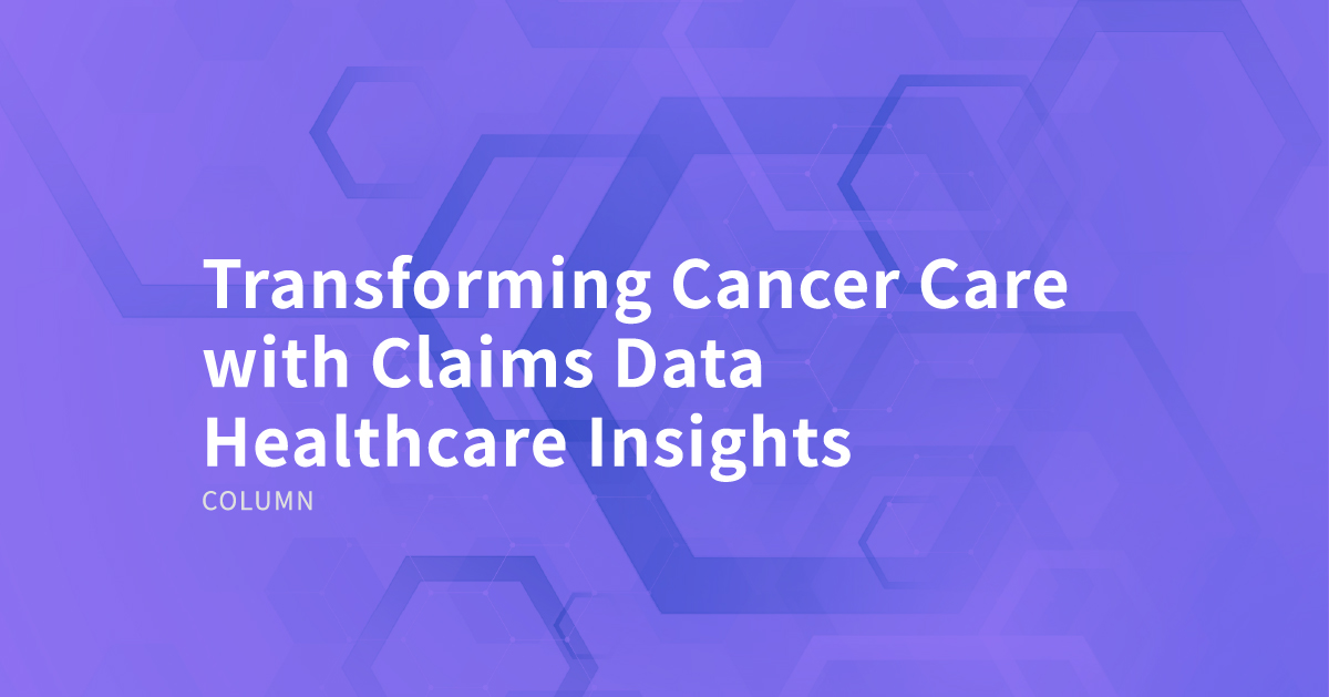 Transforming Cancer Care with Claims Data Healthcare Insights | MDV RWD ...